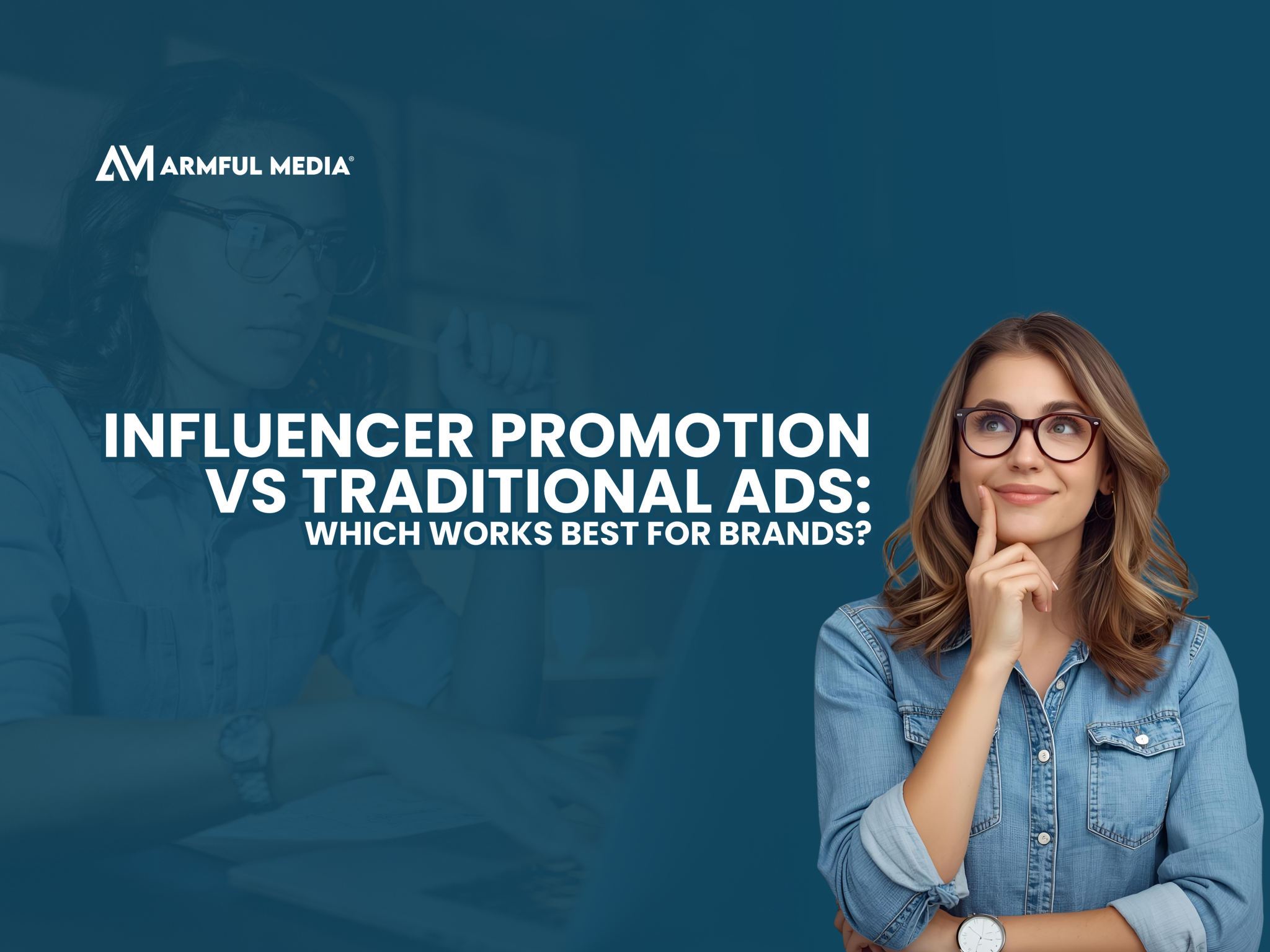 Influencer Promotion vs Traditional Ads | Armful Media | Influencer ...