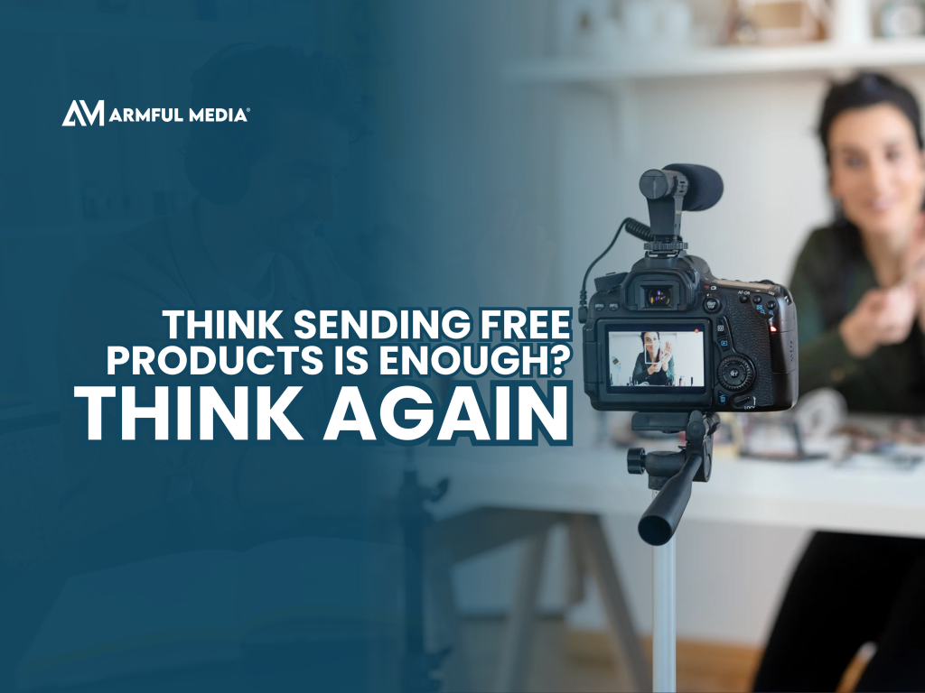 Why Sending Free Products Alone Won’t Get You Noticed | Armful Media ...